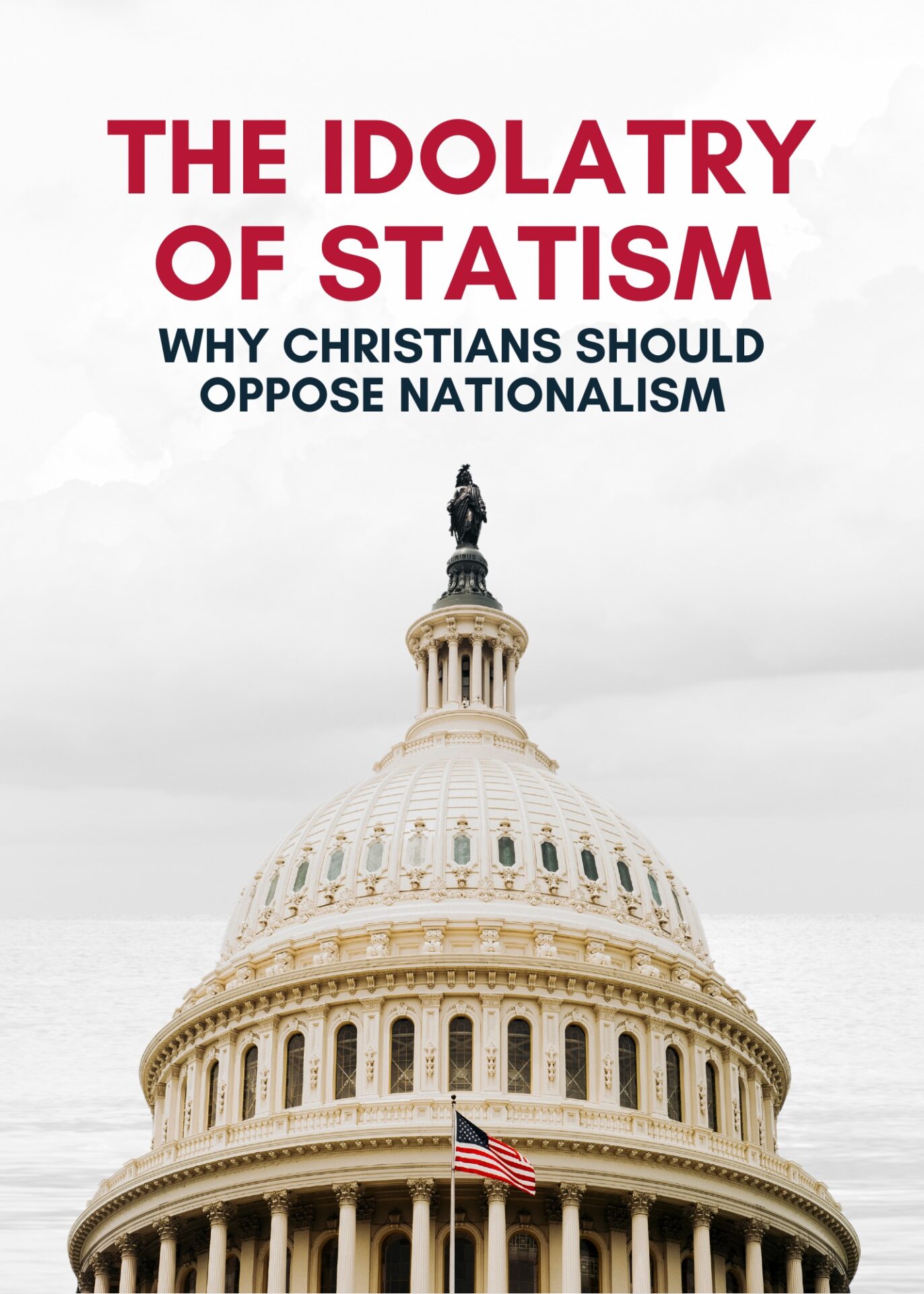 Idolatry of Statism eBook | Libertarian Christian Institute
