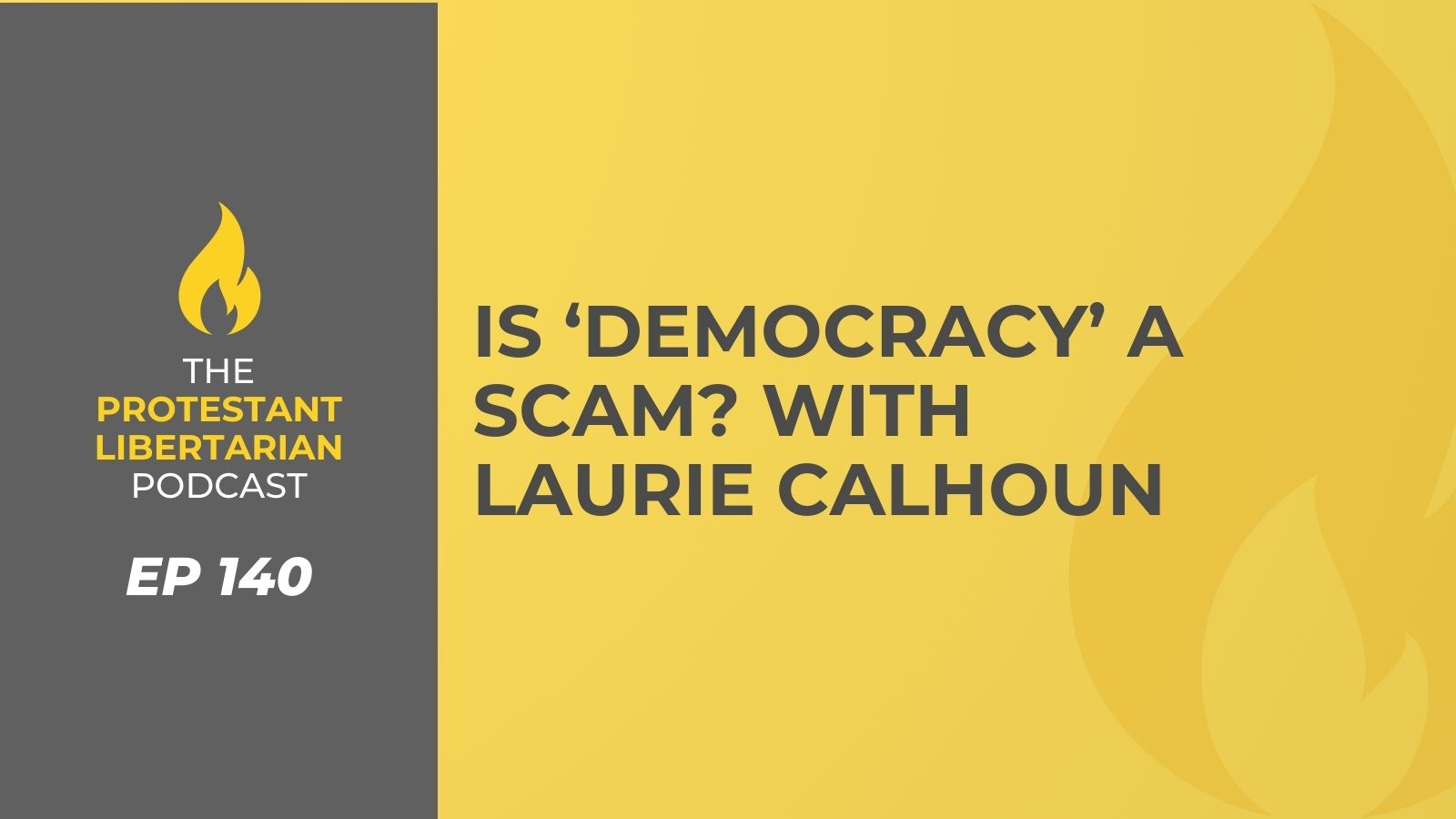 Ep 140: Is ‘Democracy’ a Scam? with Laurie Calhoun | Libertarian ...