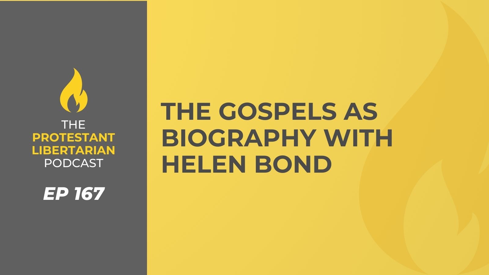 Ep 167: Los Evangelios como biografía con Helen Bond | Instituto Cristiano Libertario