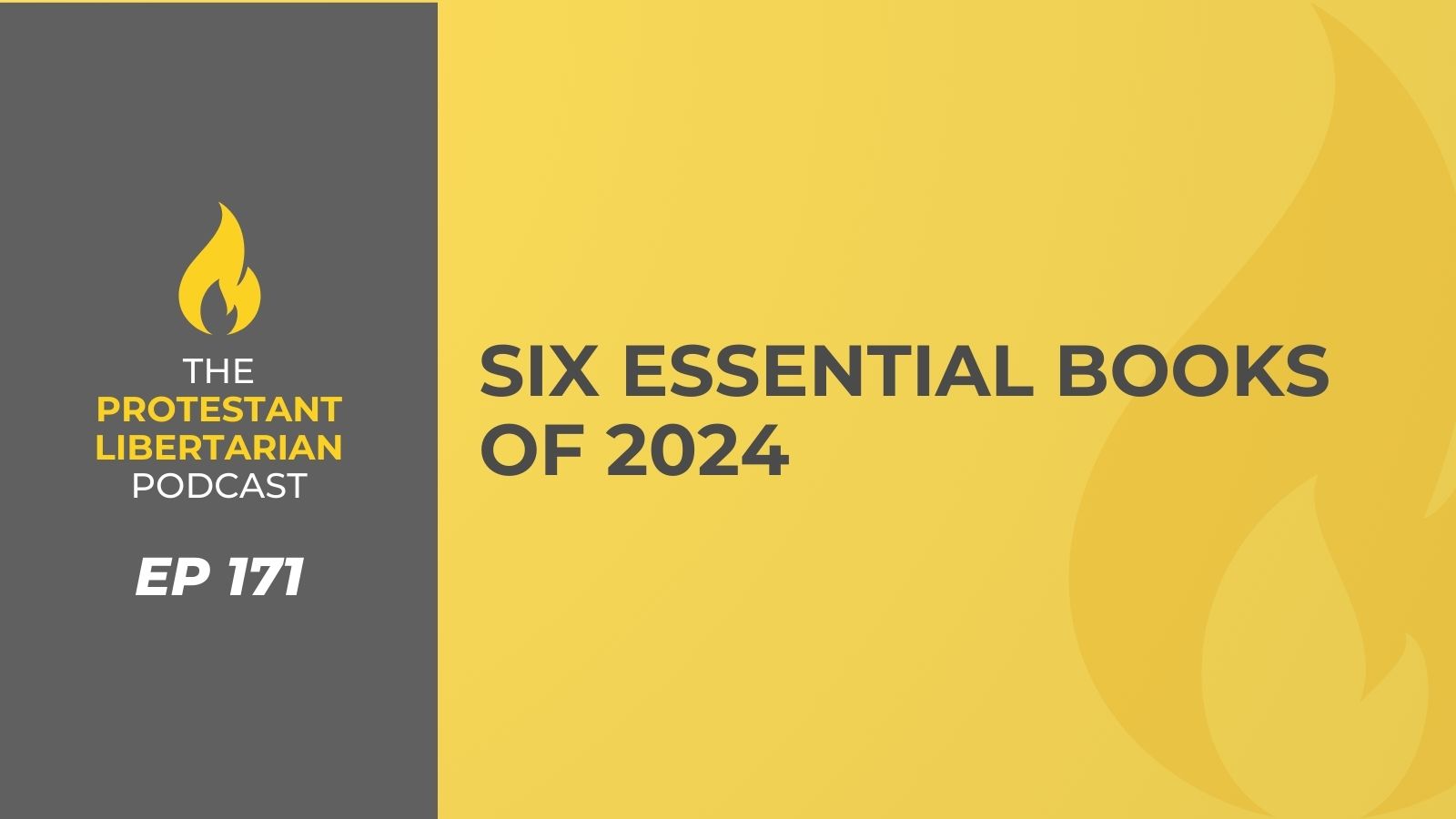Ep 171: Seis libros esenciales de 2024 | Instituto Cristiano Libertario