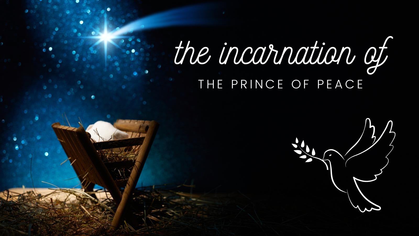 The Incarnation of the Prince of Peace | Libertarian Christian Institute
