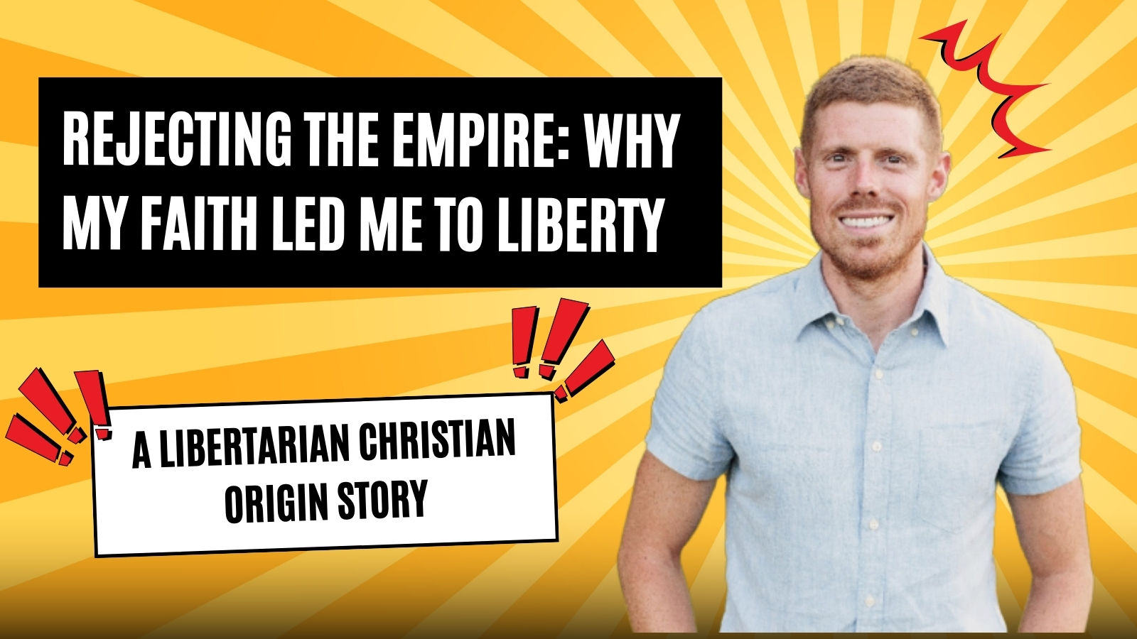 Rejecting the Empire: Why My Faith Led Me to Liberty | Libertarian ...