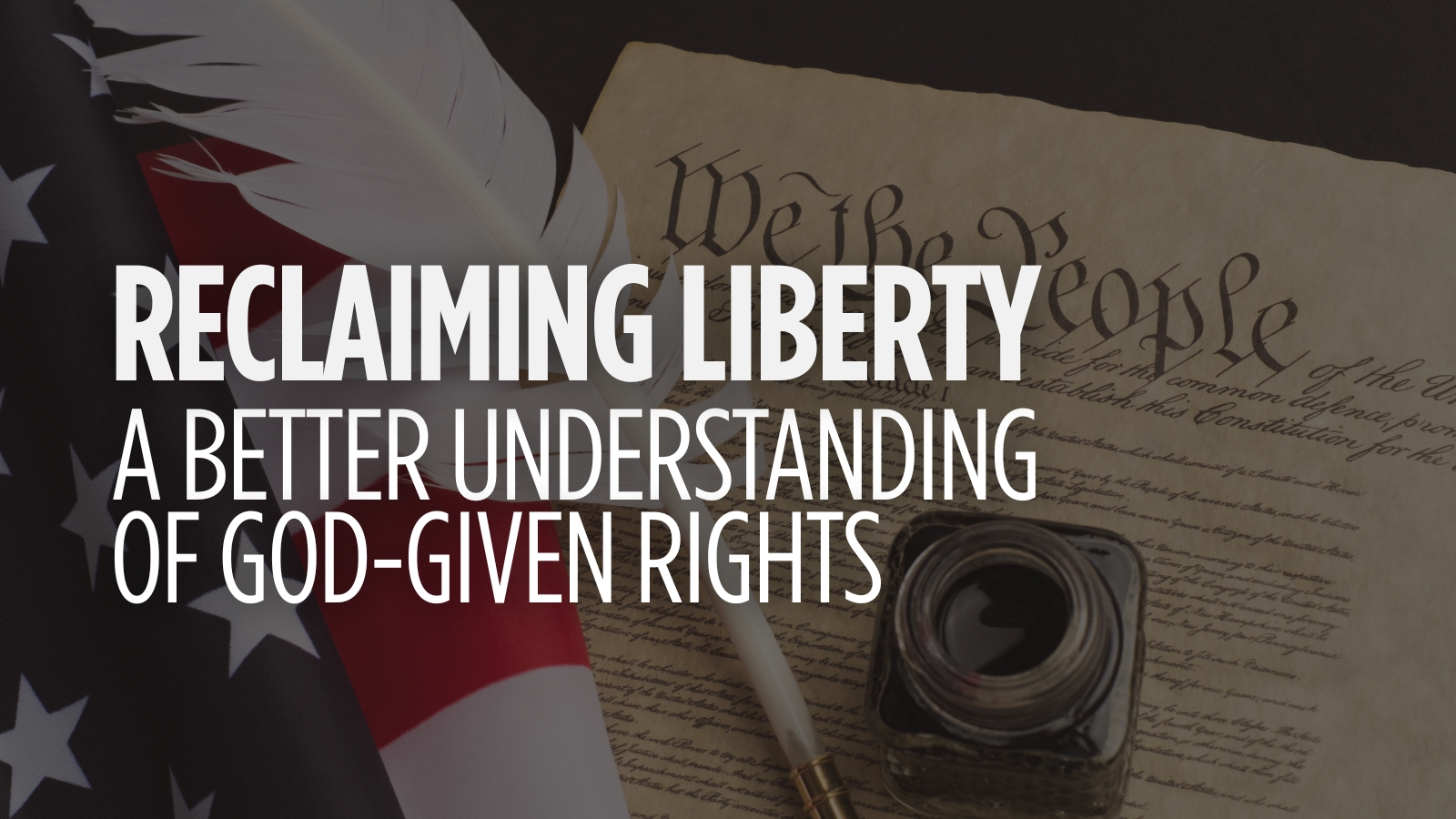 Reclaiming Liberty: A Better Understanding of God-Given Rights ...